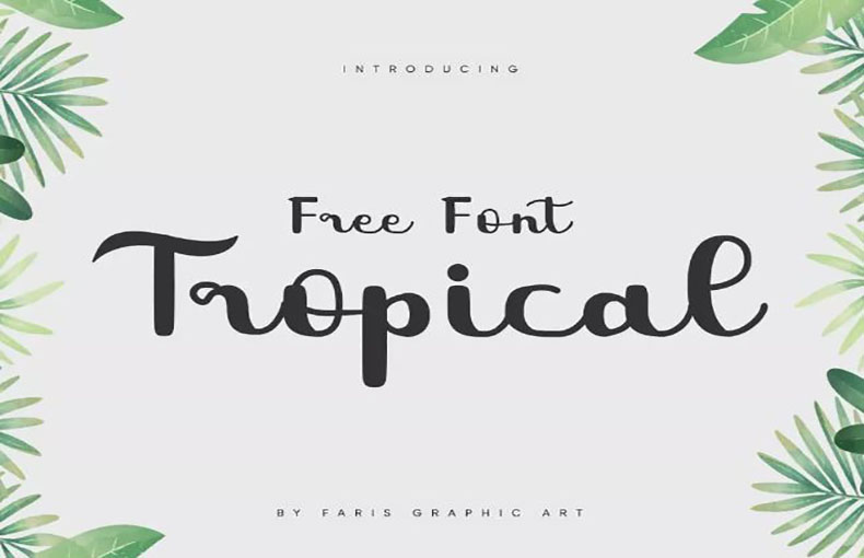 Tropical Font Free Download - [By Faris Graphic Art] - Font Pearl